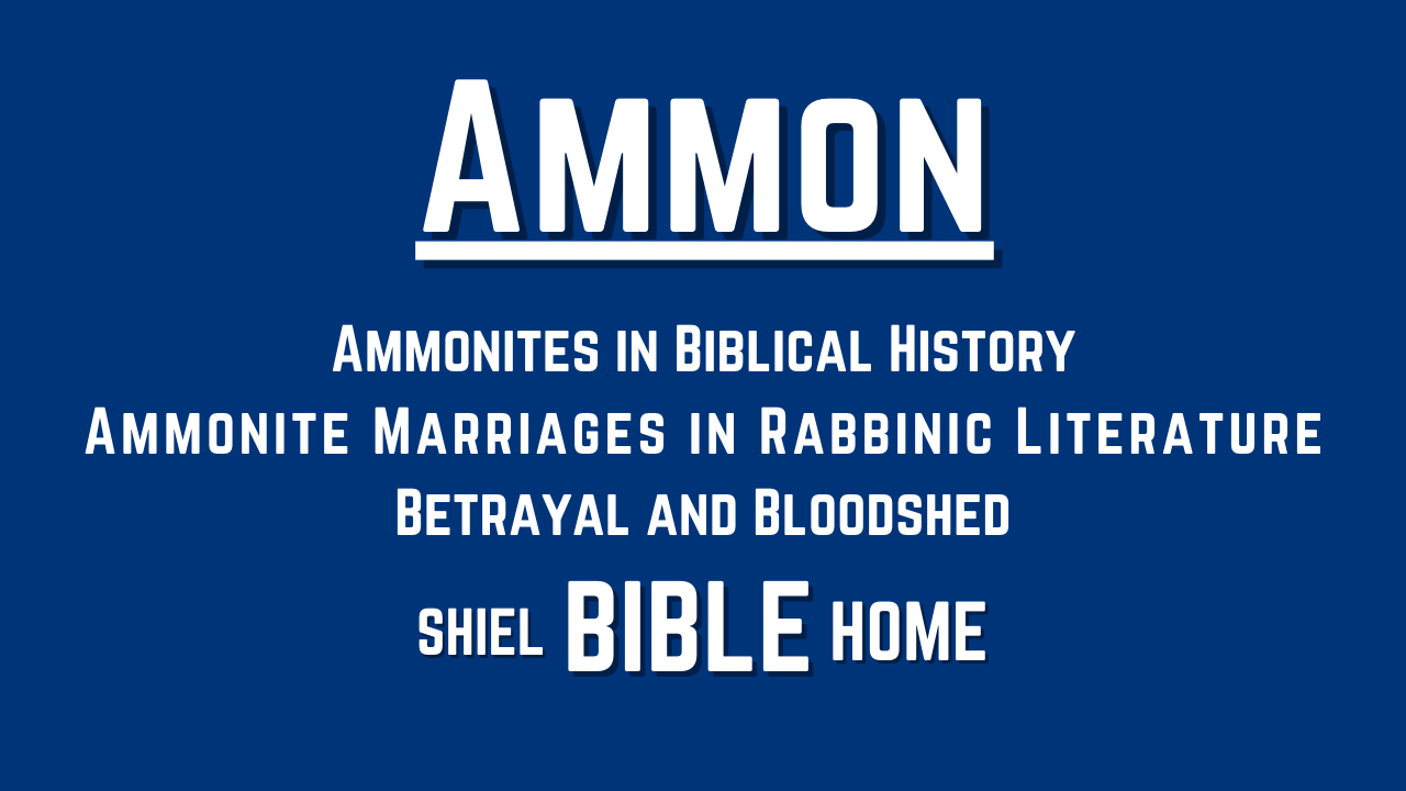 Ammon in Bible | Definition | Meaning | Shiel Bible Home