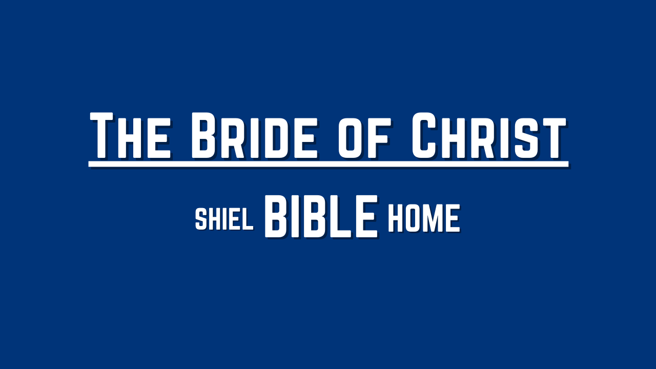 Bride of Christ | Definition | Meaning | Shiel Bible Home