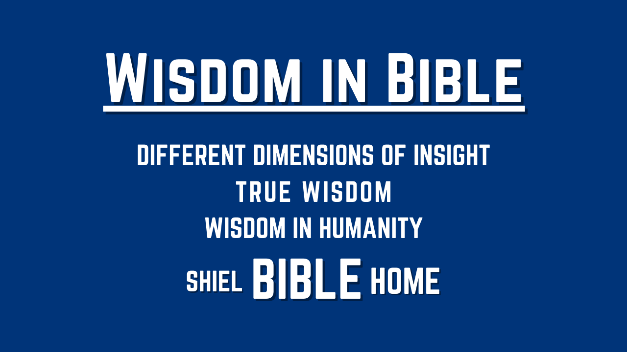 Wisdom in Bible | Definition | Meaning | Shiel Bible Home